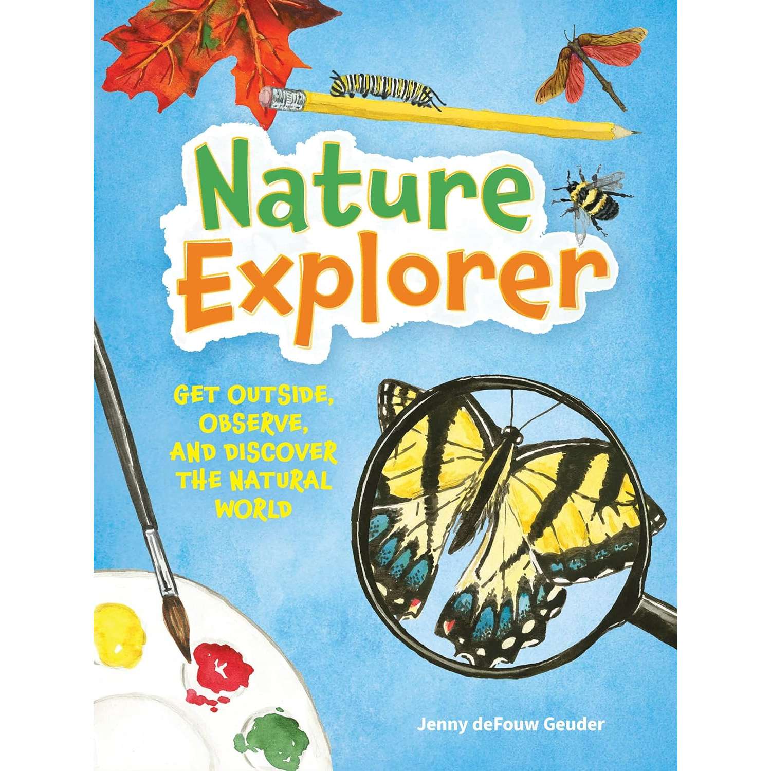 Nature Explorer - Get Outside, Observe and Discover - Book - Paracay